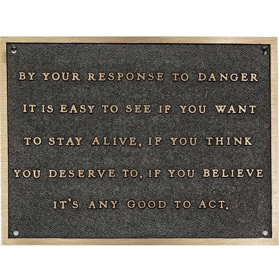 Jenny Holzer | Untitled [By Your Response to Danger...] (From the ...
