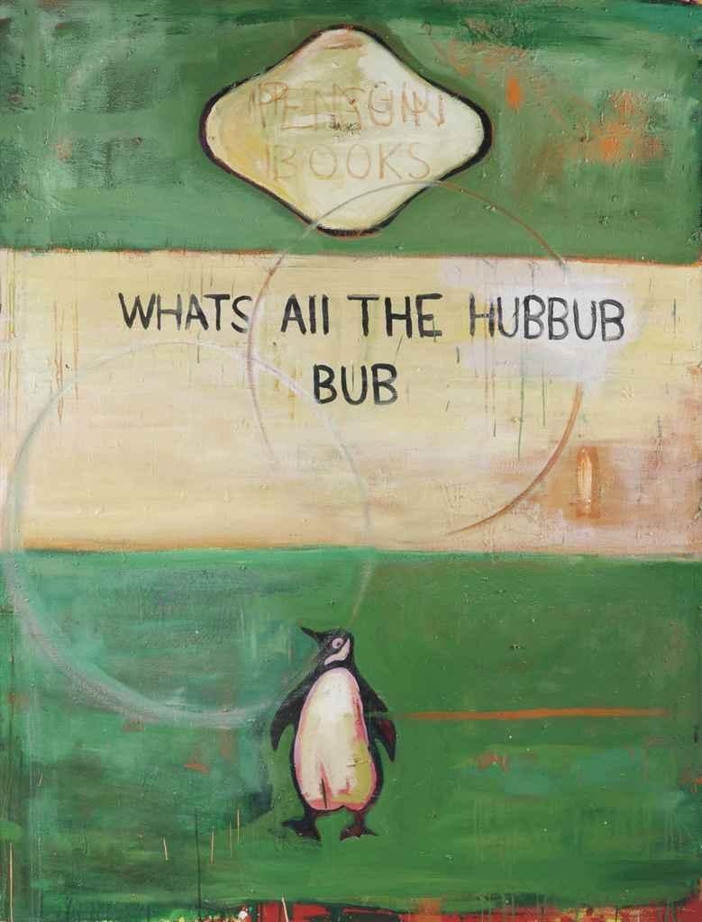 Harland Miller | WHATS ALL THE HUBBUB - BUB (2000) | MutualArt