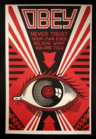 Fairey Shepard | Never Trust Your Own Eyes Believe What You Are Told ...