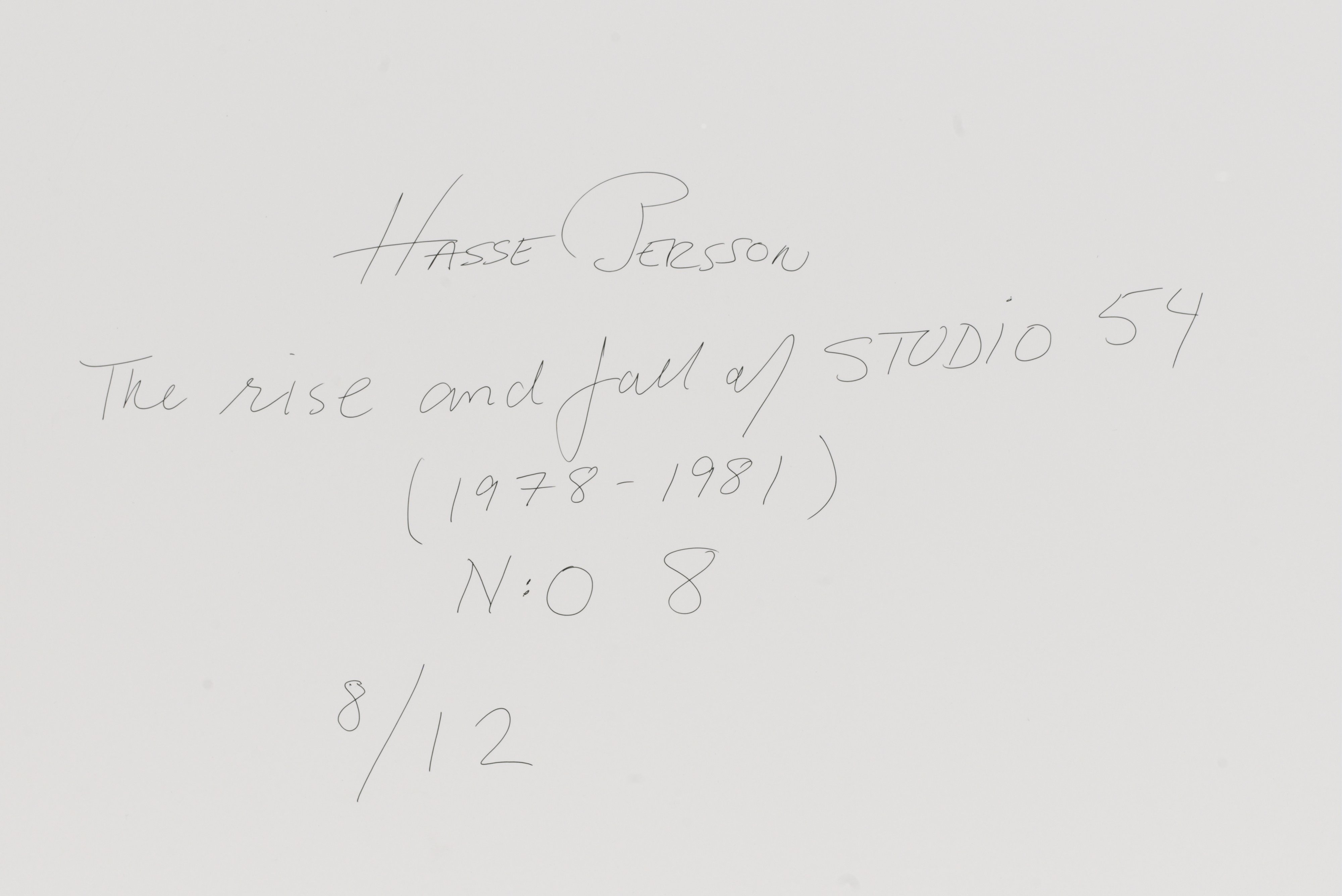 Hasse Persson | The rise and fall of studio 54 (1978 - 1981) | MutualArt