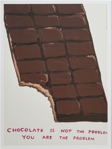 David Shrigley | CHOCOLATE IS NOT THE PROBLEM | MutualArt