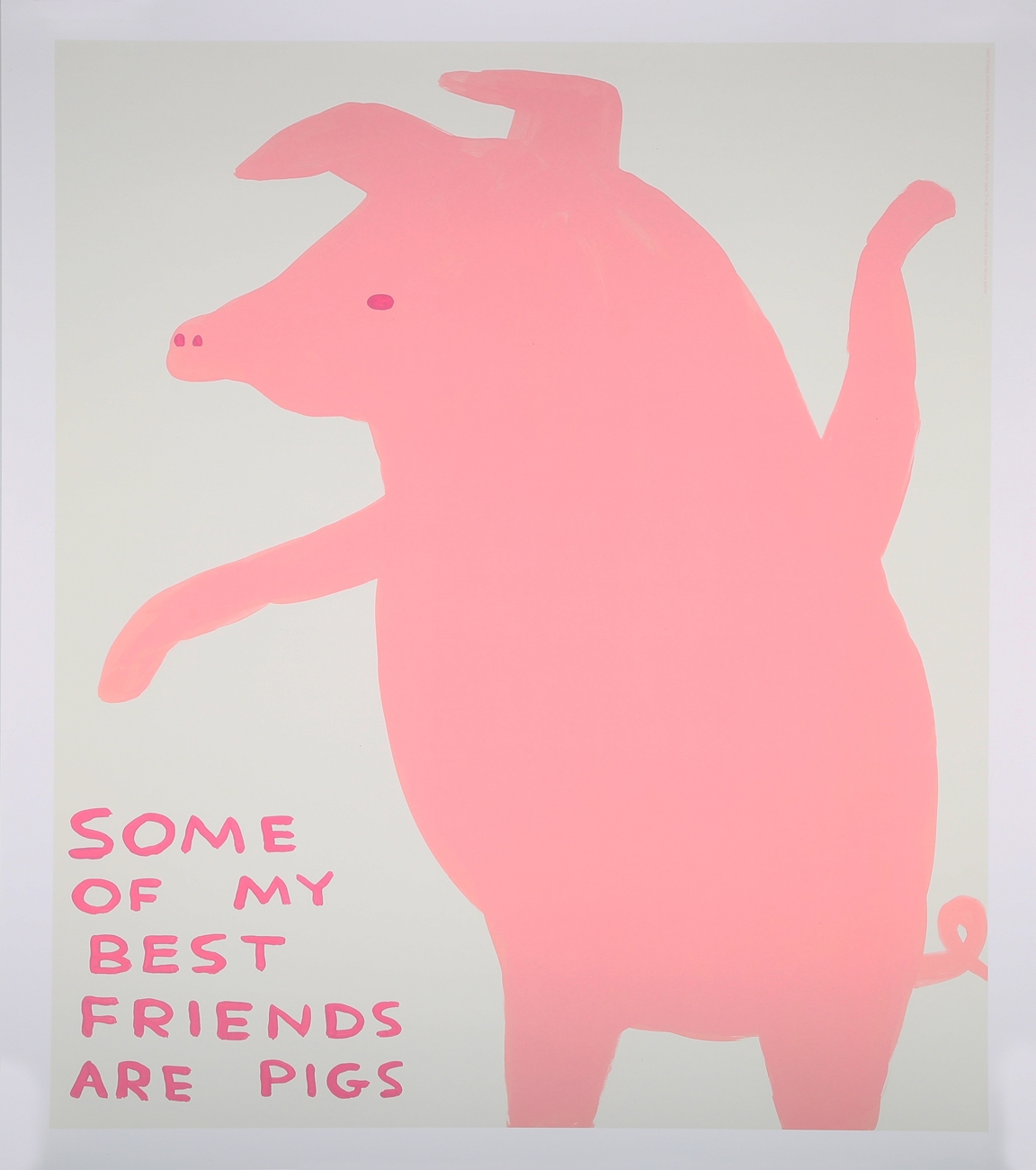 David Shrigley | Some Of My Best Friends Are Pigs | MutualArt