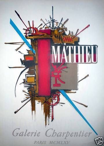 Georges Mathieu | MATHIEU Georges Poster in lithography 1965... - Lot ...
