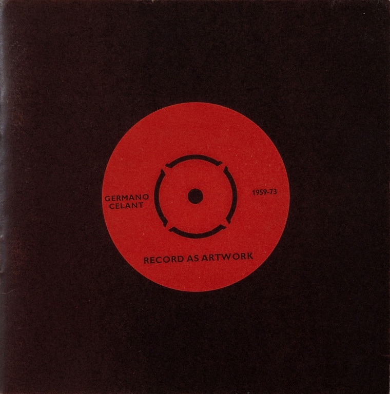 Germano Celant | Germano Celant, Record as artwork 1959-73 | MutualArt