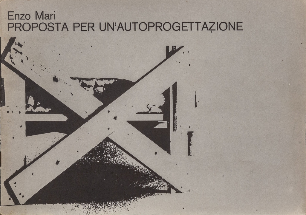 Enzo Mari | Proposta per un'autoprogettazione, catalogo curato dal ...