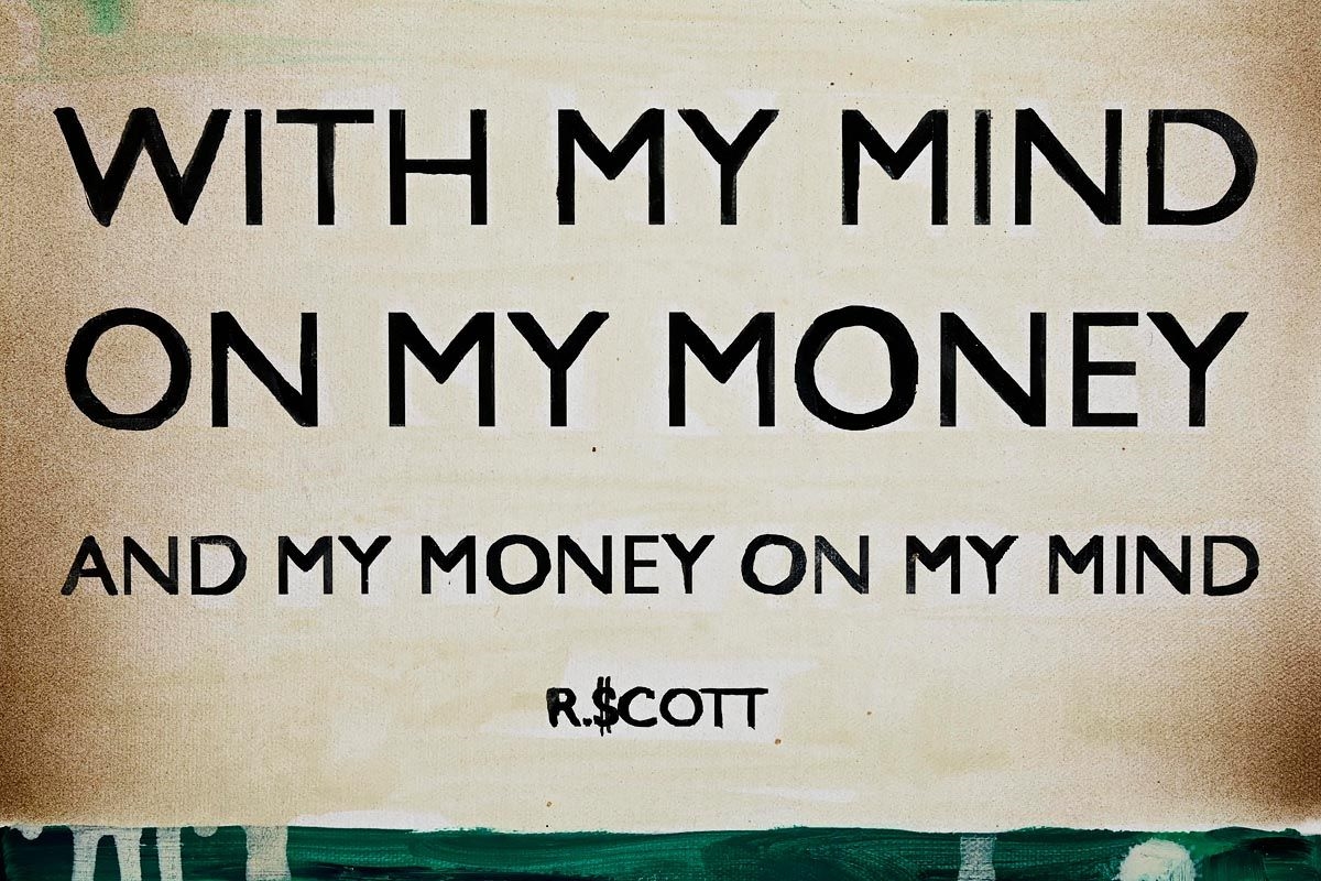 R. Scott | Mind on My Money! | MutualArt