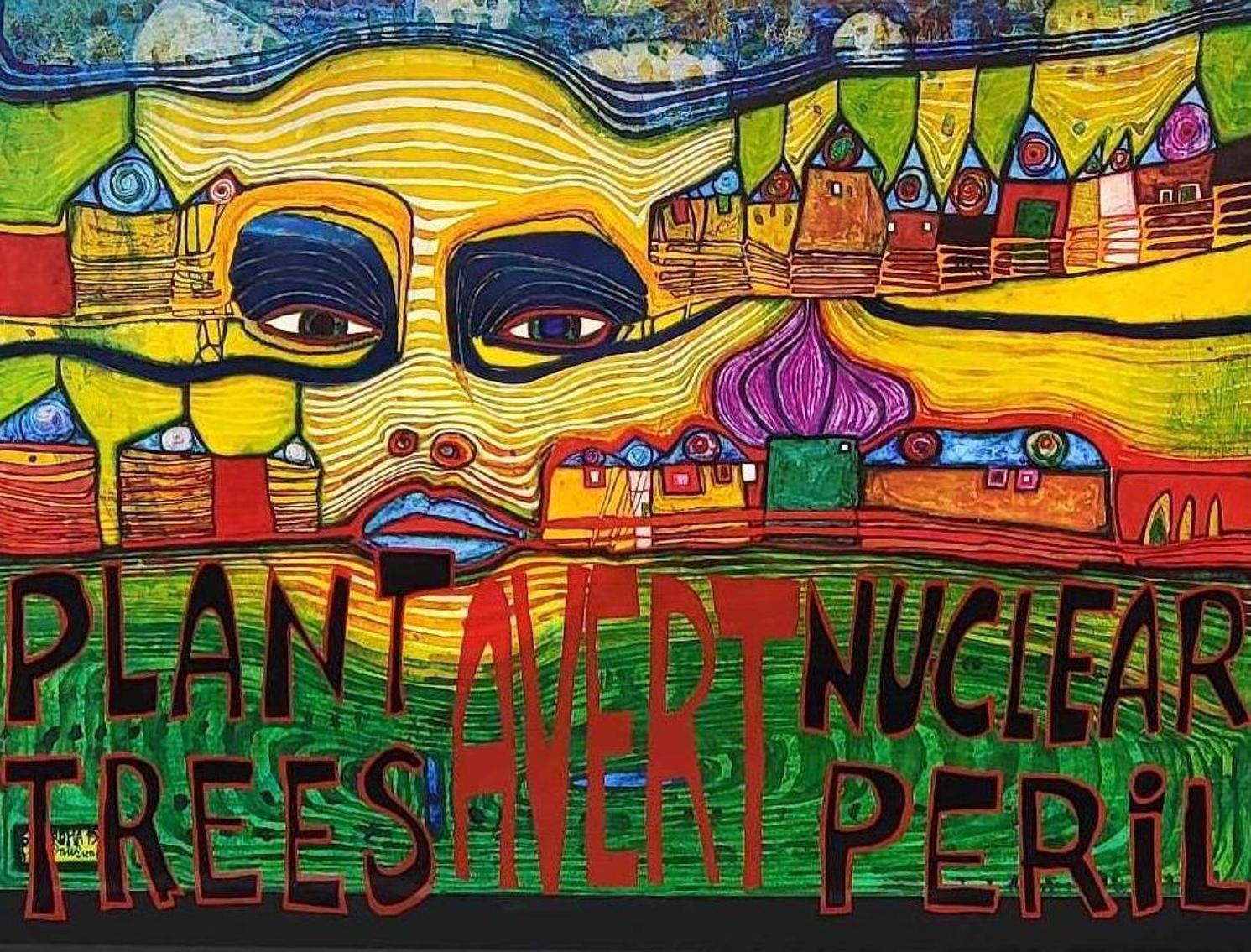 Friedensreich Hundertwasser | Plant Trees - Avert Nuclear Peril (Circa ...