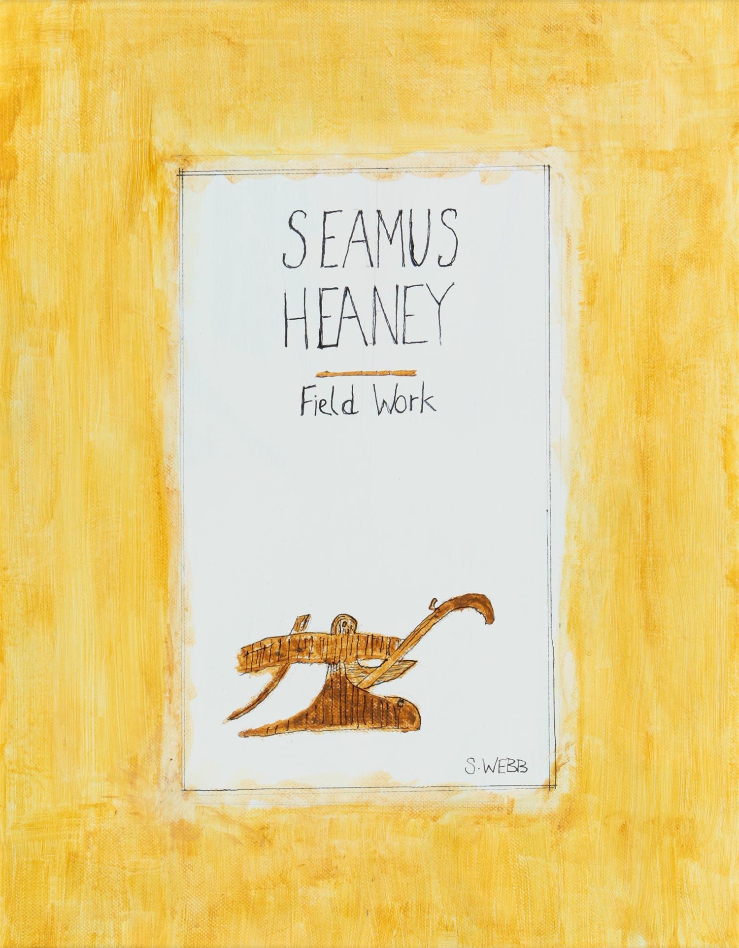 S Webb | SEAMUS HEANEY - FIELD WORK | MutualArt