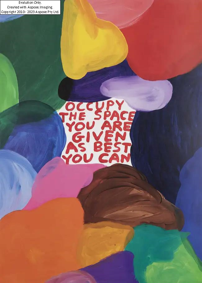 David Shrigley | Occupy the Space You are Given as Best You Can, 2022 ...