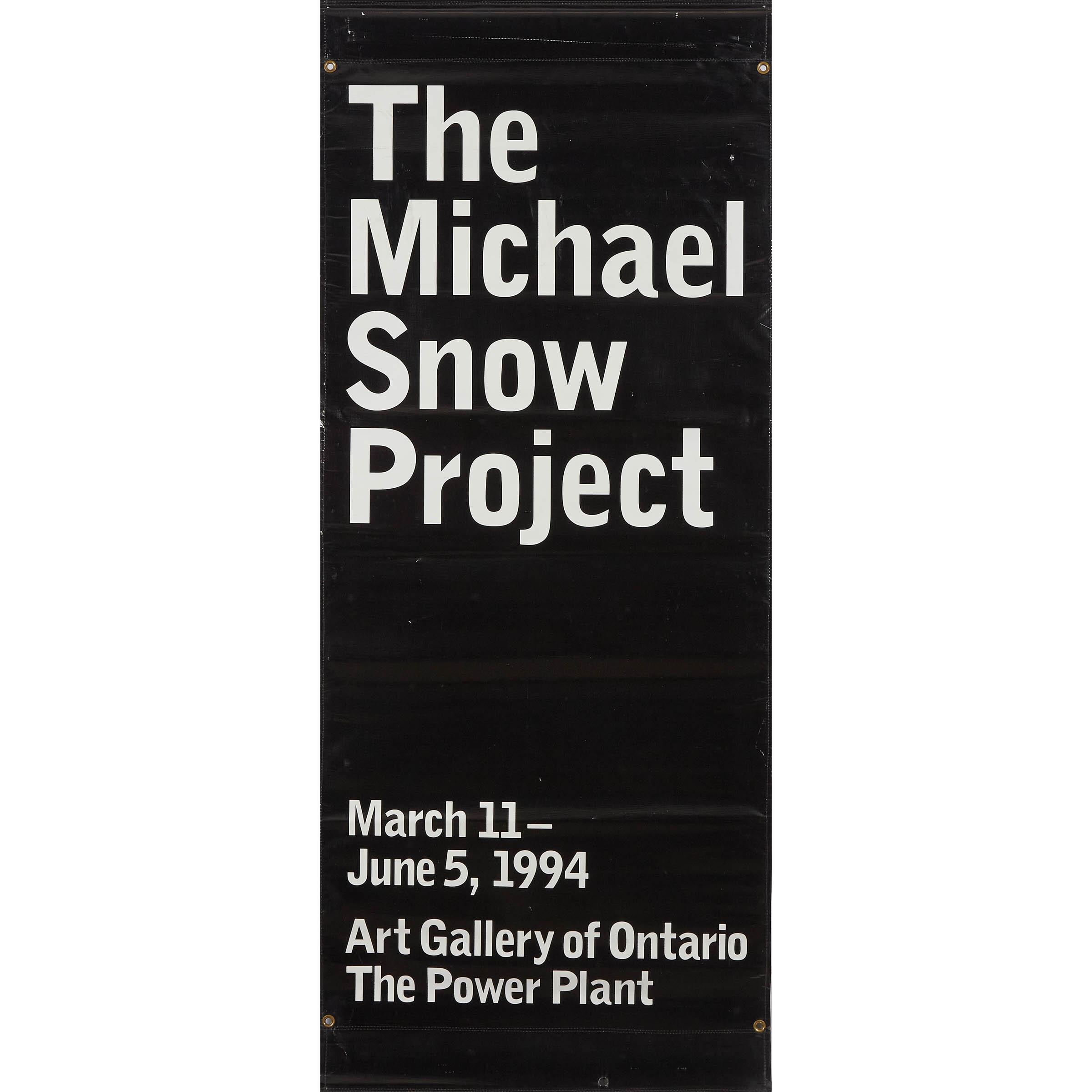 Michael James Aleck Snow | THE MICHAEL SNOW PROJECT EXHIBITION BANNER ...