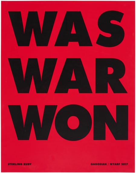 Sterling Ruby | WAS WAR WON (2017) | MutualArt