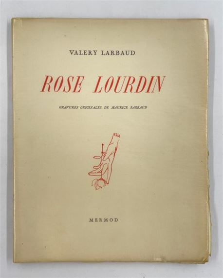 Maurice Barraud | LARBAUD (Valery). Rose Lourdin. Original engravings ...