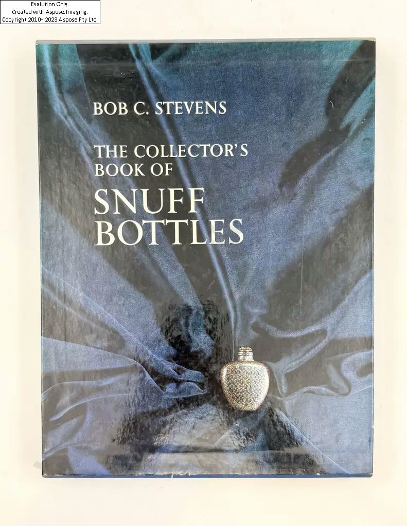 C. Stevens | The Book of Snuff Bottles - Bob C. Stevens | MutualArt