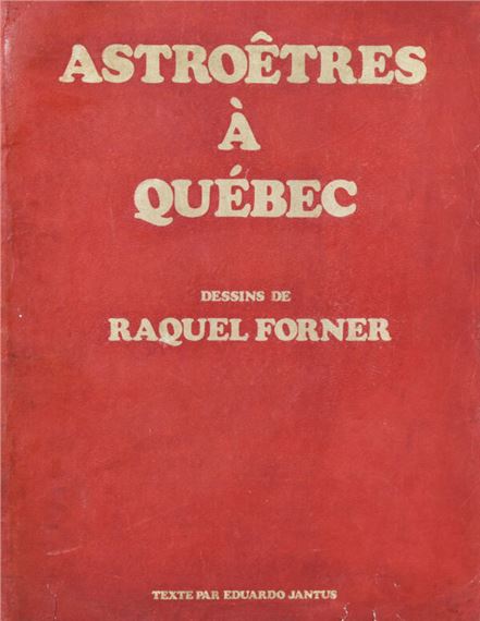 Raquel Forner | ASTROETRES A QUEBEC | MutualArt