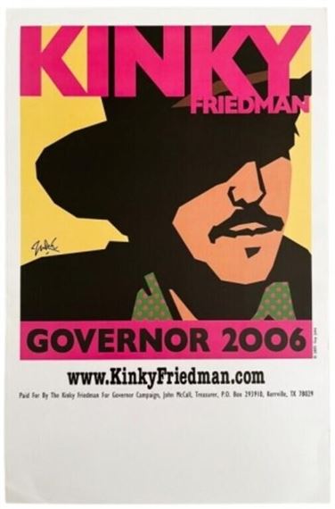 Guy Juke | Kinky Friedman 2006 Governor Campaign Poster (2006) | MutualArt