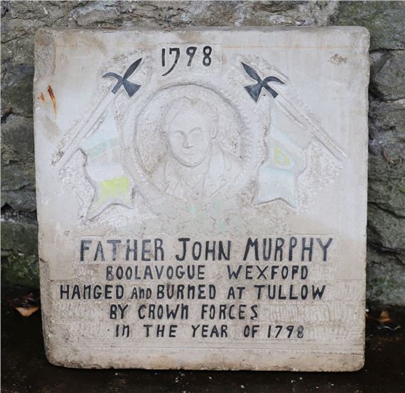 John Murphy | COMMEMORATIVE PLAQUE FOR FATHER JOHN MURPHY, 1798 (1798 ...