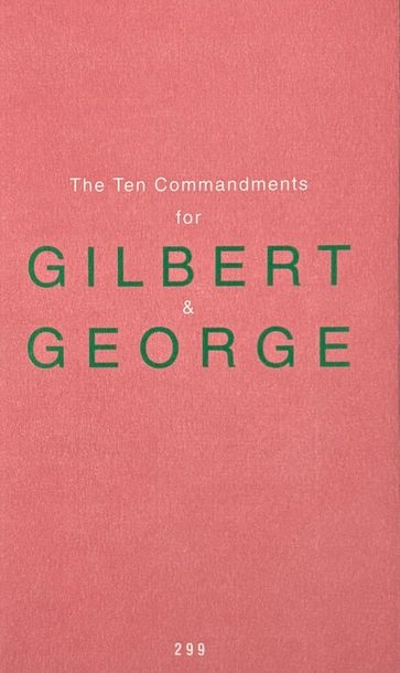 Gilbert & George | The Ten Commandments for GILBERT GEORGE (1995 ...