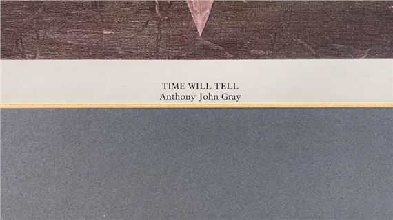 Anthony John Gray | TIME WILL TELL | MutualArt